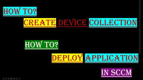 Lecture 32 How To Create Device Collection And Deploy Application Sccm