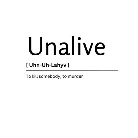 Unalive Dictionary Definition Kaigozen Digital Art And Ai Humor And Satire Signs And Sayings