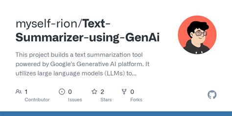 github myself rion text summarizer using genai this project builds a