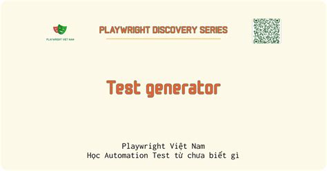 Vọc Playwright Test Generator Playwright Việt Nam Học