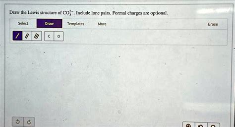 Solved Draw The Lewis Structure Of Co Include Lone Pairs Formal Charges Are Optional Select