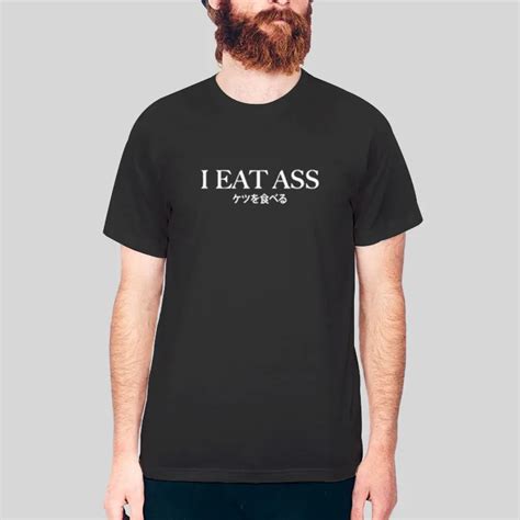 Japanesse I Eat Ass Filthy Frank I Eat Shirt Hotter Tees