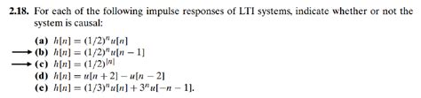 Solved 2 18 For Each Of The Following Impulse Responses Of Chegg Com