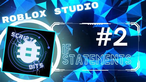 Script Bit If Statements Roblox Studio YouTube