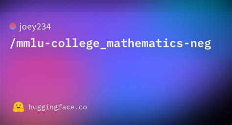 Joey234mmlu Collegemathematics Neg · Datasets At Hugging Face