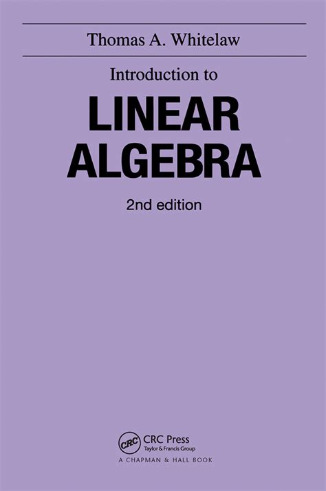 Introduction To Linear Algebra Nd Edition St Edition T A Whit