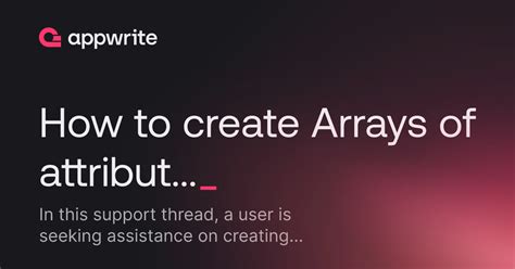 How To Create Arrays Of Attribute Inside An Attribute Threads Appwrite
