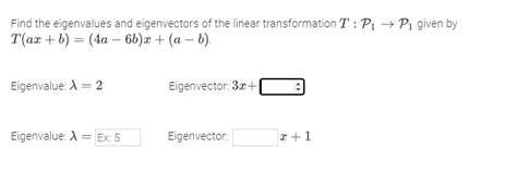 Solved Find The Eigenvalues And Eigenvectors Of The Linear
