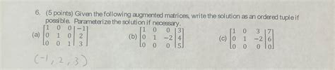 solved 5 ﻿points ﻿given the following augmented matrices