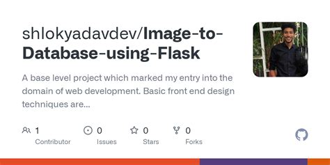 GitHub Shlokyadavdev Image To Database Using Flask A Base Level Project Which Marked My Entry