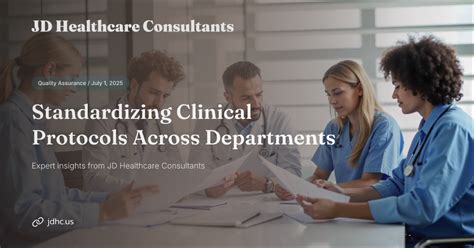 Standardizing Clinical Protocols Across Departments Jd Healthcare
