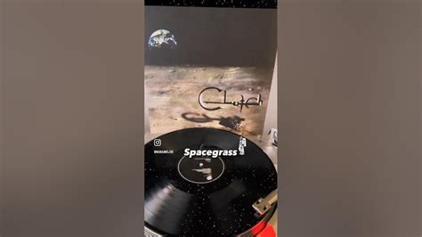 Clutch Spacegrass Youtube