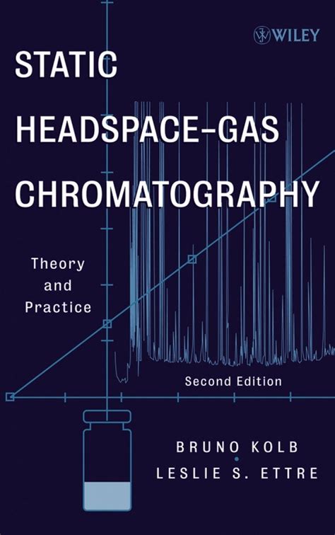 Static Headspace Gas Chromatography Theory And Practice NHBS Academic Professional Books
