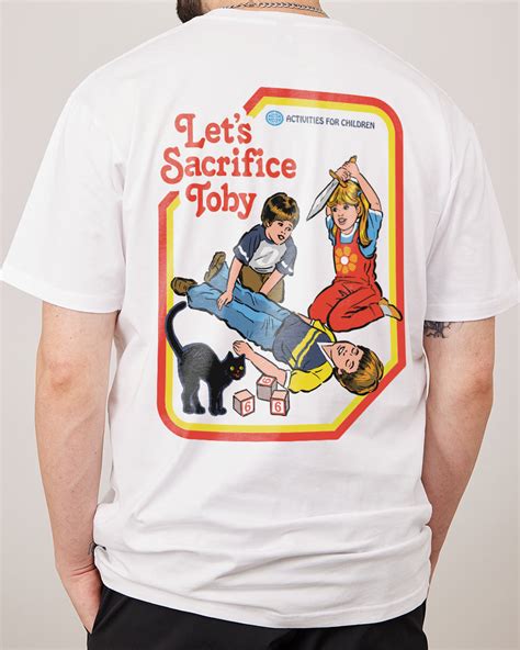 Lets Sacrifice Toby Front And Back T Shirt Designed By Steven Rhodes