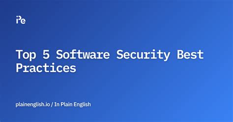 Top 5 Software Security Best Practices