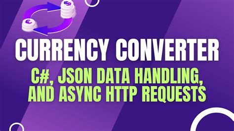 currency converter with c json data handling and async requests youtube
