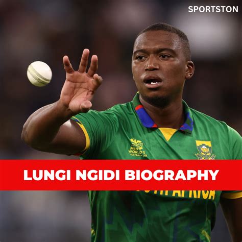 Lungi Ngidi Bopgraphy Early Life Playing Style And More Sportston