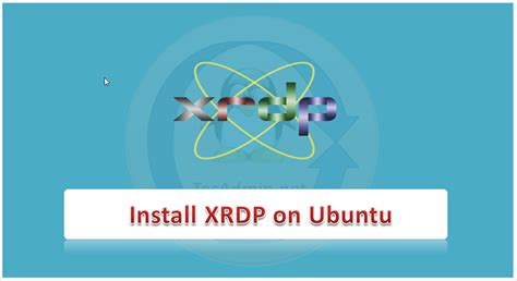 How To Install Xrdp Remote Desktop On Ubuntu 2004 Tecadmin