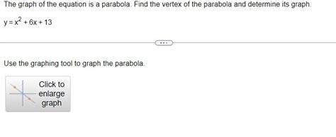 solved y x2 6x 13 use the graphing tool to graph the