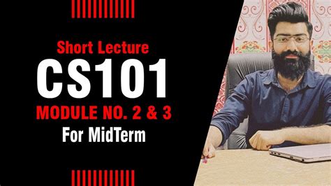 Cs101 Module 2 3 Short Lectures By Prof Khaliq Mirza Youtube