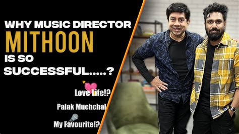 Why Music Director Mithoon Is So Successful Composer Singer