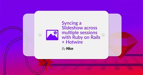 Syncing A Slideshow Across Multiple Sessions With Ruby On Rails