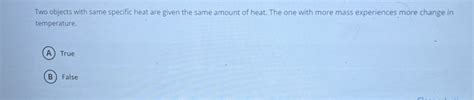 Solved Two Objects With Same Specific Heat Are Given The
