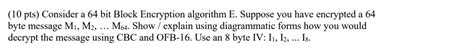 Solved 10 Pts Consider A 64 Bit Block Encryption Algorithm