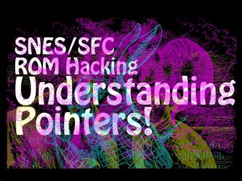SNES SFC ROM Hacking Tutorial Understanding Pointer Tables Video