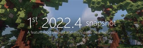 1st 2022 4 snapshot a feature snapshot mcreator
