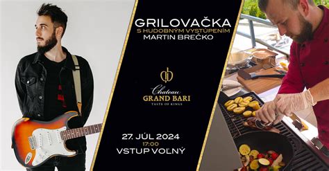 Grilovačka S Hudobným Vystúpením Vinárstvo Chateau Grand Bari