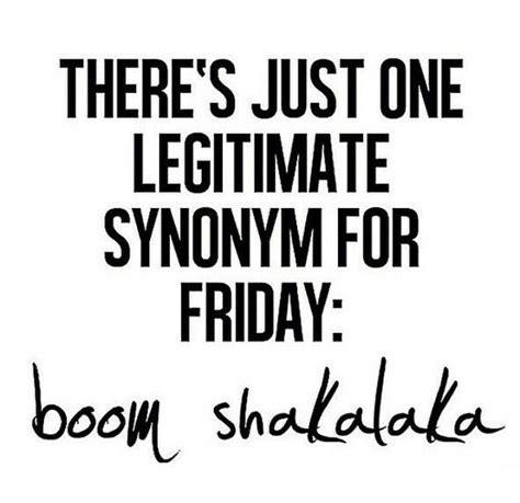 Best Images About TGIF Thank God Its Friday On Pinterest Wake Up On Friday And Friday