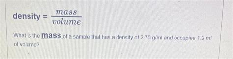 Solved Density Volume Mass What Is The MaSS Of A Sample Chegg Com
