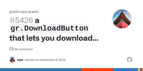 A `grdownloadbutton` That Lets You Download A File With A Button Click · Issue 5426 · Gradio