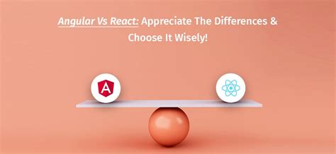 Angular VS React Which Framework To Choose