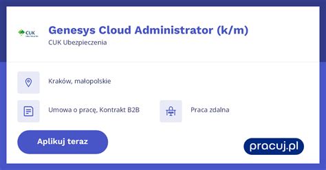 Oferta Pracy Genesys Cloud Administrator Cuk Ubezpieczenia Kraków