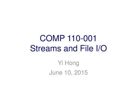 Comp Streams And File Io Ppt Download