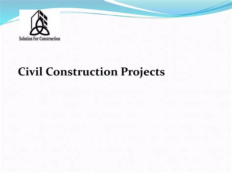 Civil Construction Projects Solution For Construction Pptx