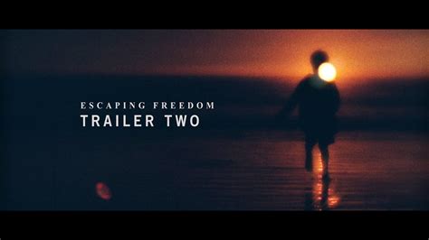 Escaping Freedom Trailer Two Youtube