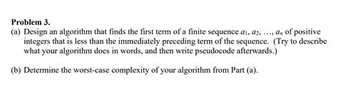 Solved Problem A Design An Algorithm That Finds The Chegg