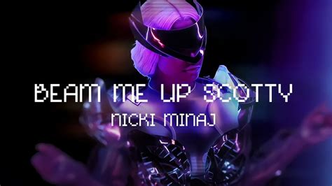 Nicki Minaj Beam Me Up Scotty