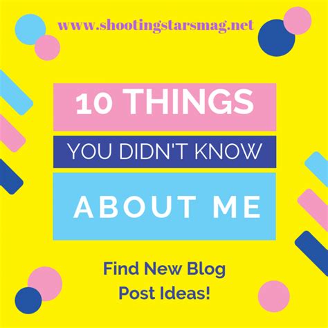 Find New Blog Ideas 10 Things You Didnt Know About Me
