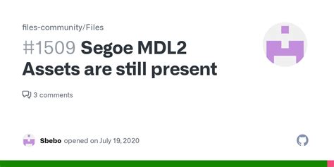Segoe Mdl Assets Are Still Present Issue Files Community