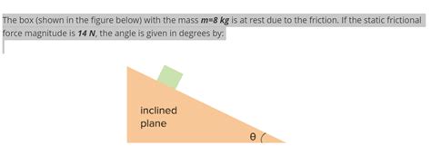 Solved The Box Shown In The Figure Below ﻿with The Mass