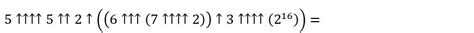 I Used The Knuths Up Arrow Notation To Write Out This Number But The Result Of This Hamble