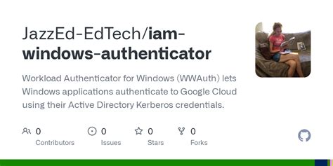 Github Jazzed Edtechiam Windows Authenticator Workload Authenticator For Windows Wwauth