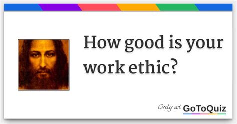 How Good Is Your Work Ethic