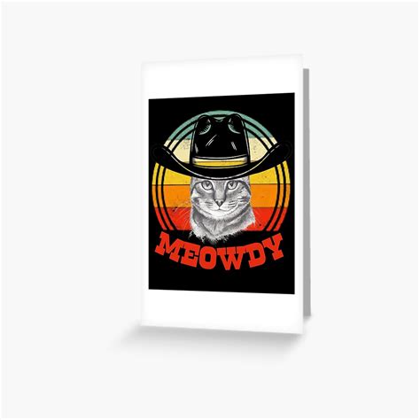 Meowdy Texas Cat Funny Quote Cat Meme Greeting Card For Sale By
