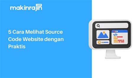 5 Cara Melihat Source Code Website Dengan Praktis