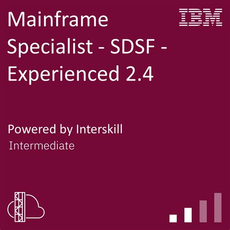 Interskill Mainframe Specialist Sdsf Experienced 2 4 Credly